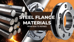 Exploring the Materials Behind Steel Flanges: How They Are Made - Steel ...